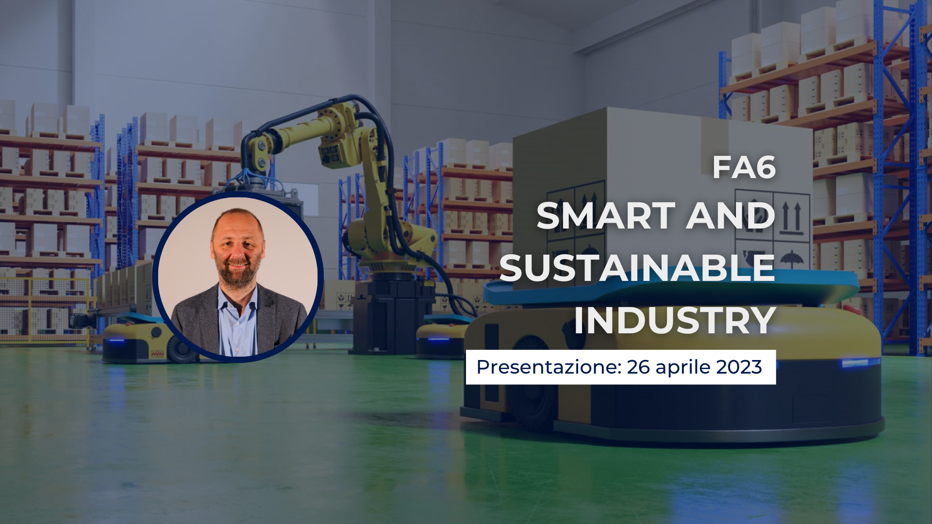 FA6: Smart and Sustainable Industry | News - Ingegneria Meccanica - PoliMi